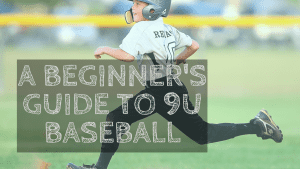 A Beginner's Guide to 9U Baseball